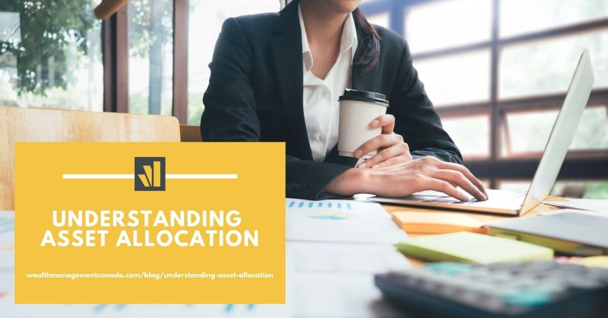 Understanding Asset Allocation Understanding Asset Allocation